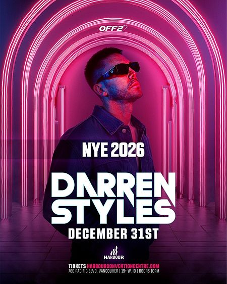 DARREN STYLES NYE 2026 in Vancouver | Harbour Event Centre | Electronic ...