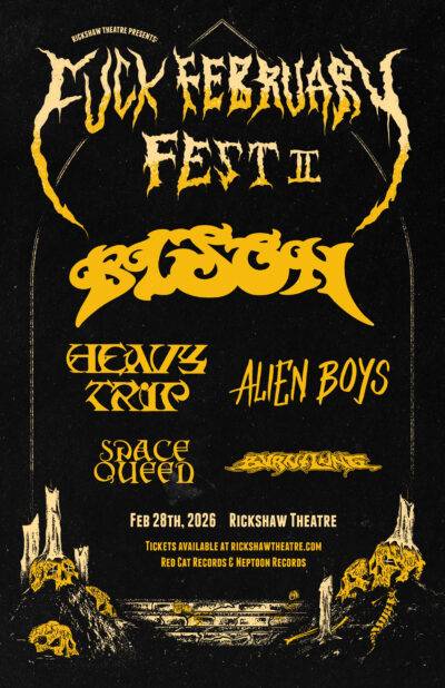 BISON, HEAVY TRIP, ALIEN BOYS, SPACE QUEEN, BURNT LUNG in Vancouver ...